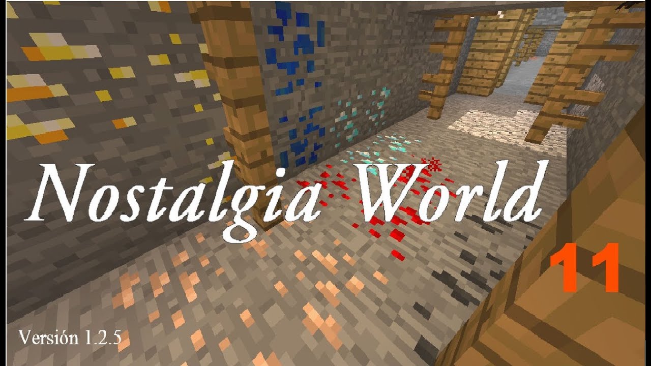 Nostalgia World - Ep 11: Hablemos de minerales - Minecraft 1.2.5 - YouTube