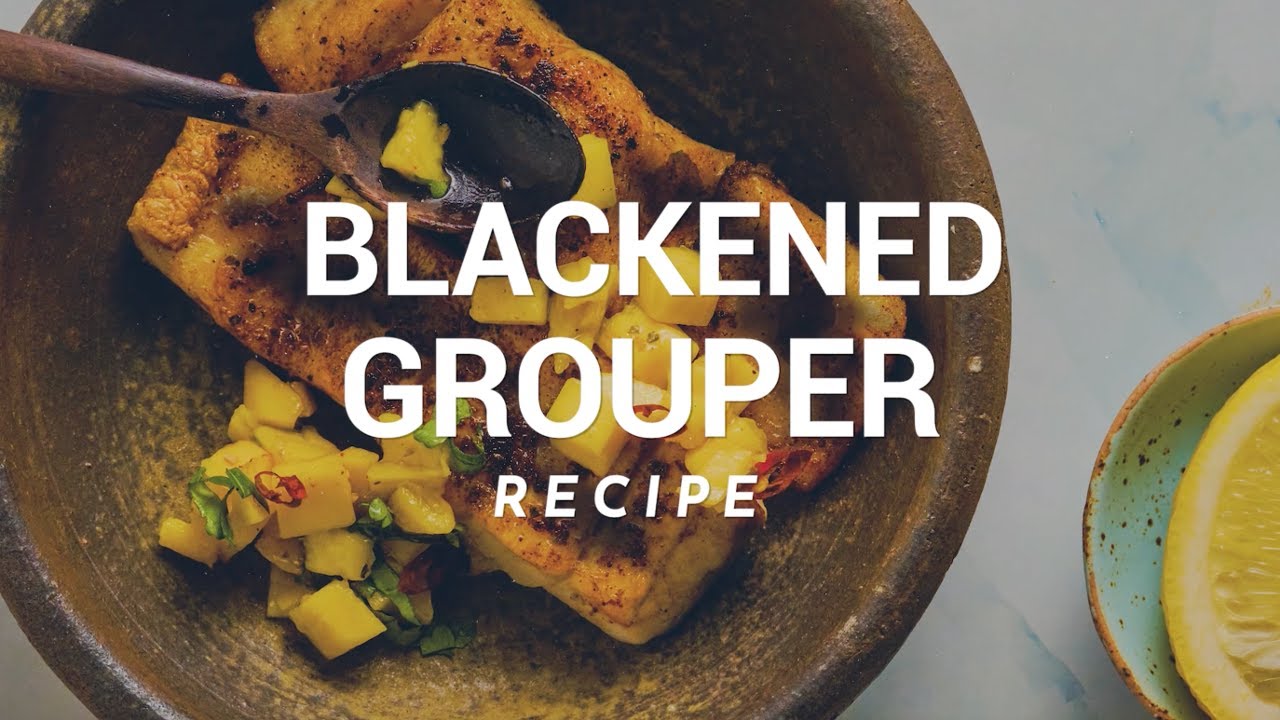 Perfect Blackened Grouper Recipe - YouTube