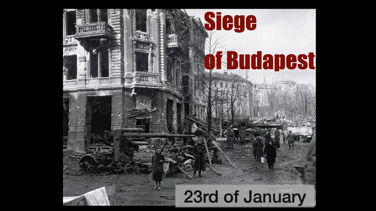 Siege of Budapest - 23rd of January, 1945. Tuesday. - YouTube