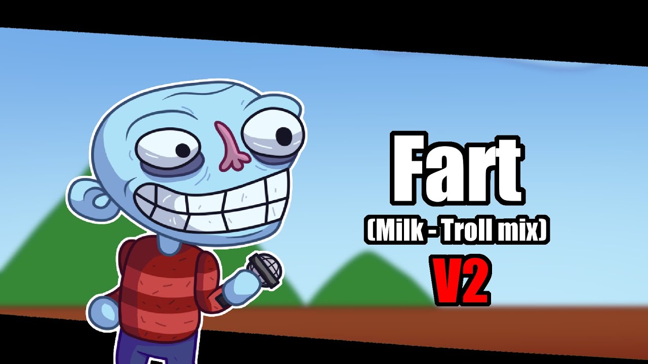 FNF - Fart (Milk Troll mix) V2 - YouTube
