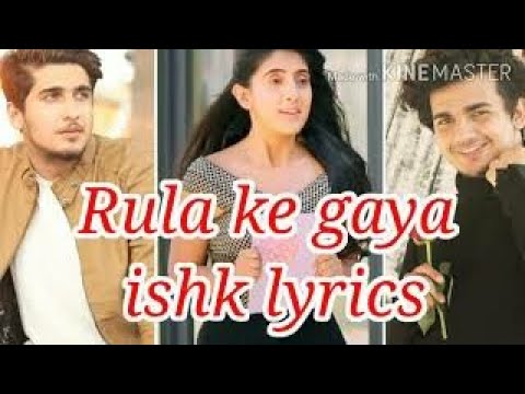 Rula ke gaya ishq lyrics /Stebin Ben/Sunny lnder /kumaar /Bhavin ...