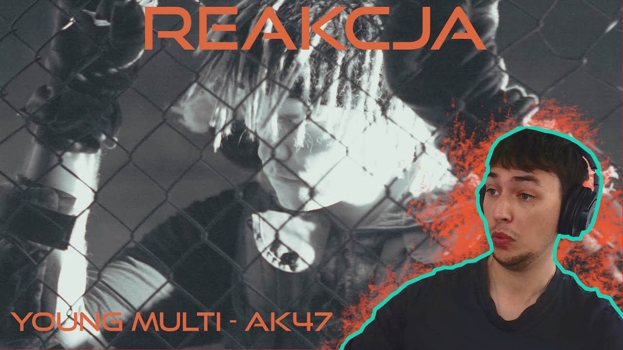 YOUNG MULTI - AK47 [Official Video] [REAKCJA!] - YouTube
