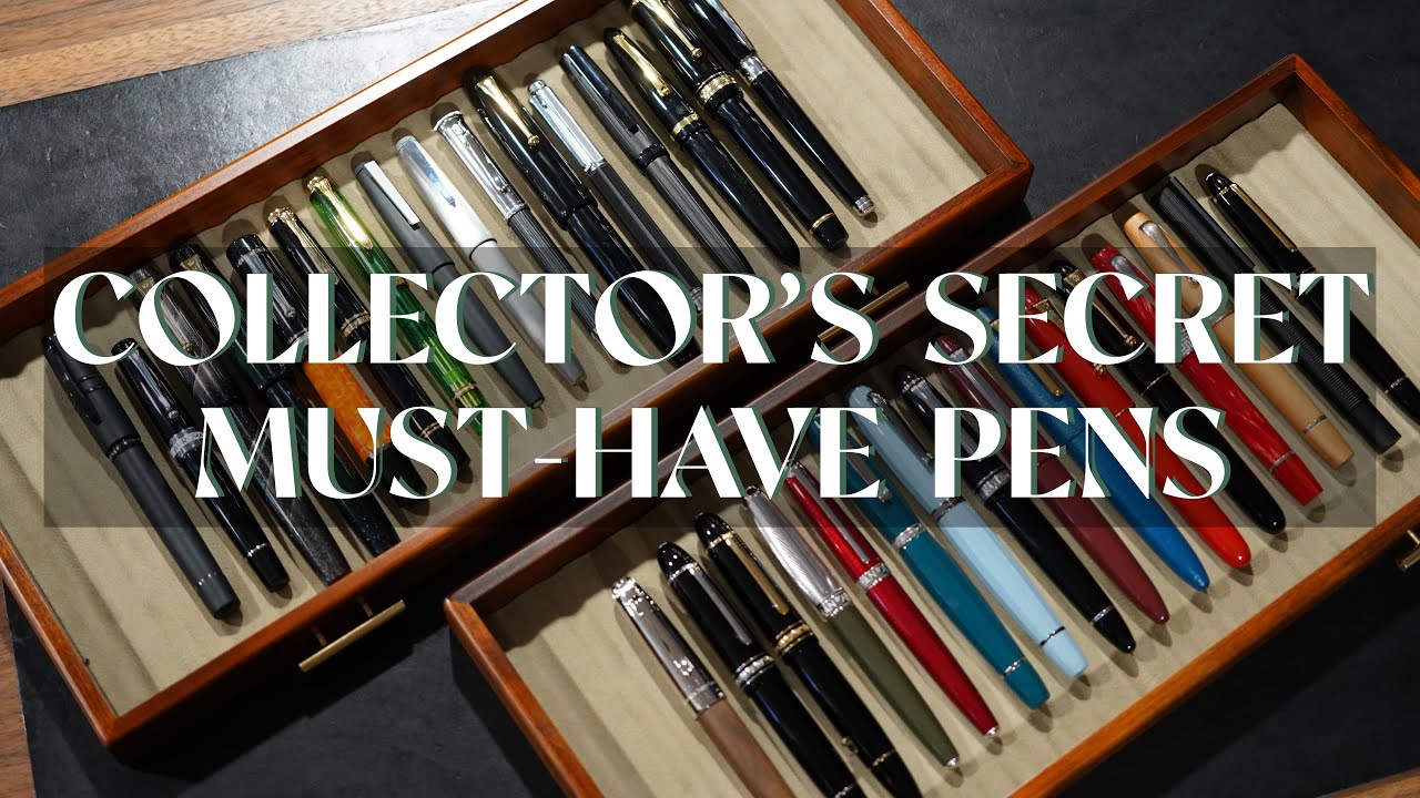 Pen Collector's Secret: 23 Must-Have Pens for Every Aspiring Collector ...