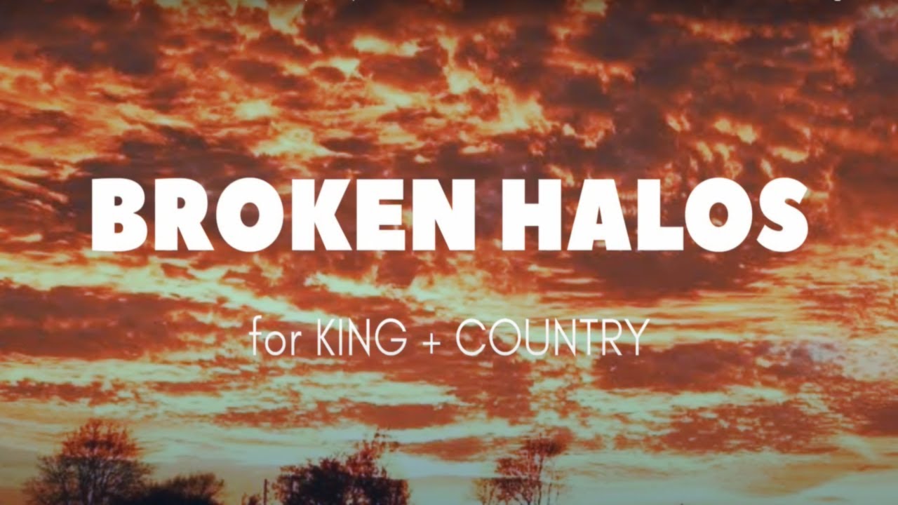 for KING + COUNTRY - Broken Halos (Lyrics) - YouTube