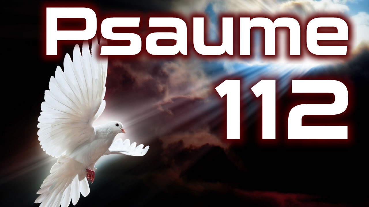 Psaume 112 - Psaumes Chapitre 112 HD. - YouTube