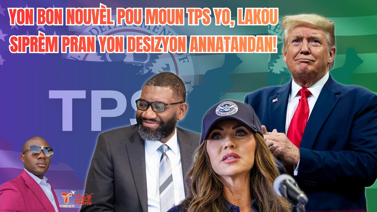 Yon bon nouvèl pou moun TPS yo, lakou siprèm pran yon desizyon ...