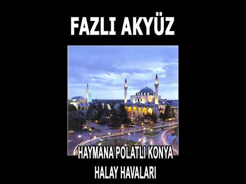 Fazli Akyüz - HOPLAMA Ankara Haymana Polatli Konya iç Anadolu Halay Havalari