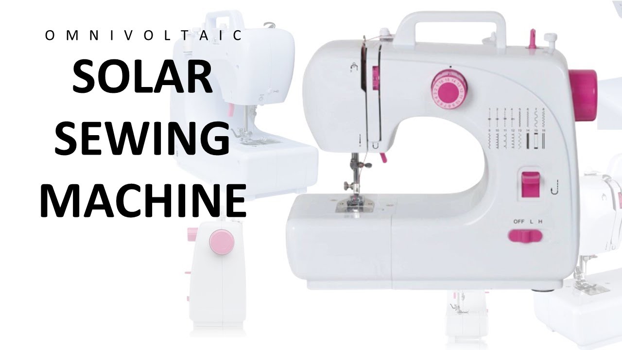 Omnivoltaic SEWA | Solar Sewing Machine | CAMP™ Series - YouTube