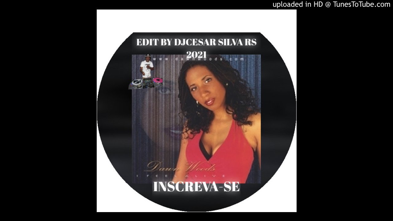 down Woods - All My Life All My Days EDIT BY DJ CESAR SILVA RS 100 BPM ...