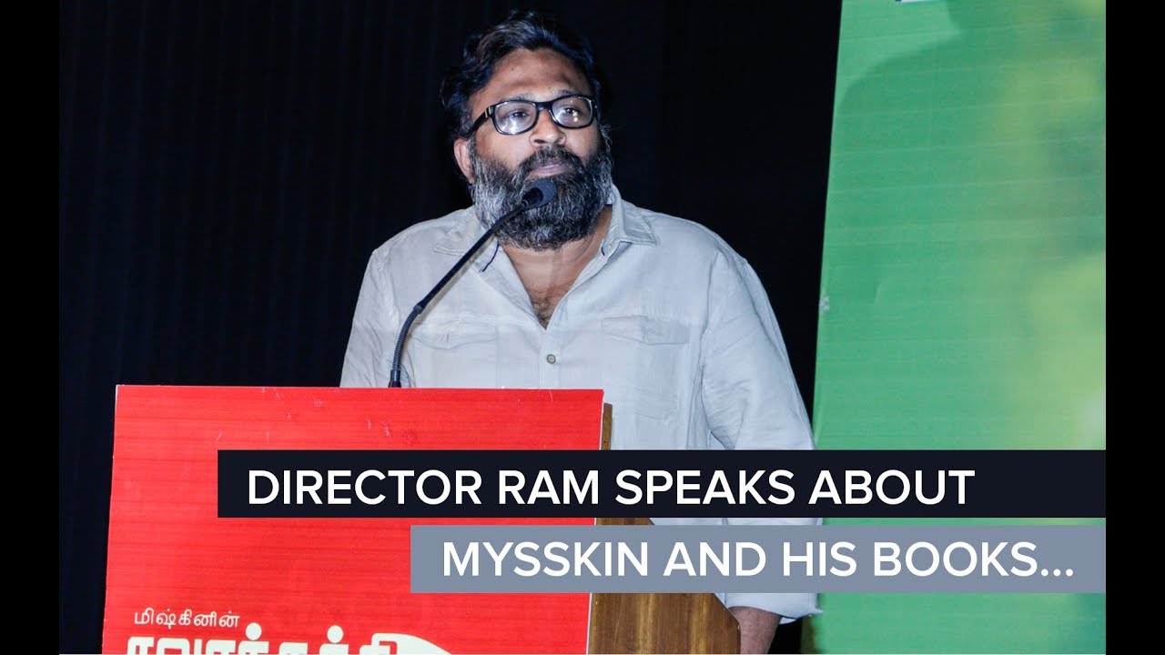 Director Ram speaks about mysskin and his books...Savarakathi Press ...