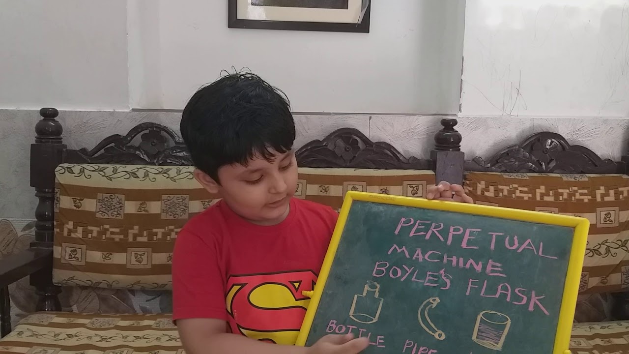 PERPETUAL MACHINE..BOYLE'S FLASKS..BY VIHAAN GODHWANI - YouTube