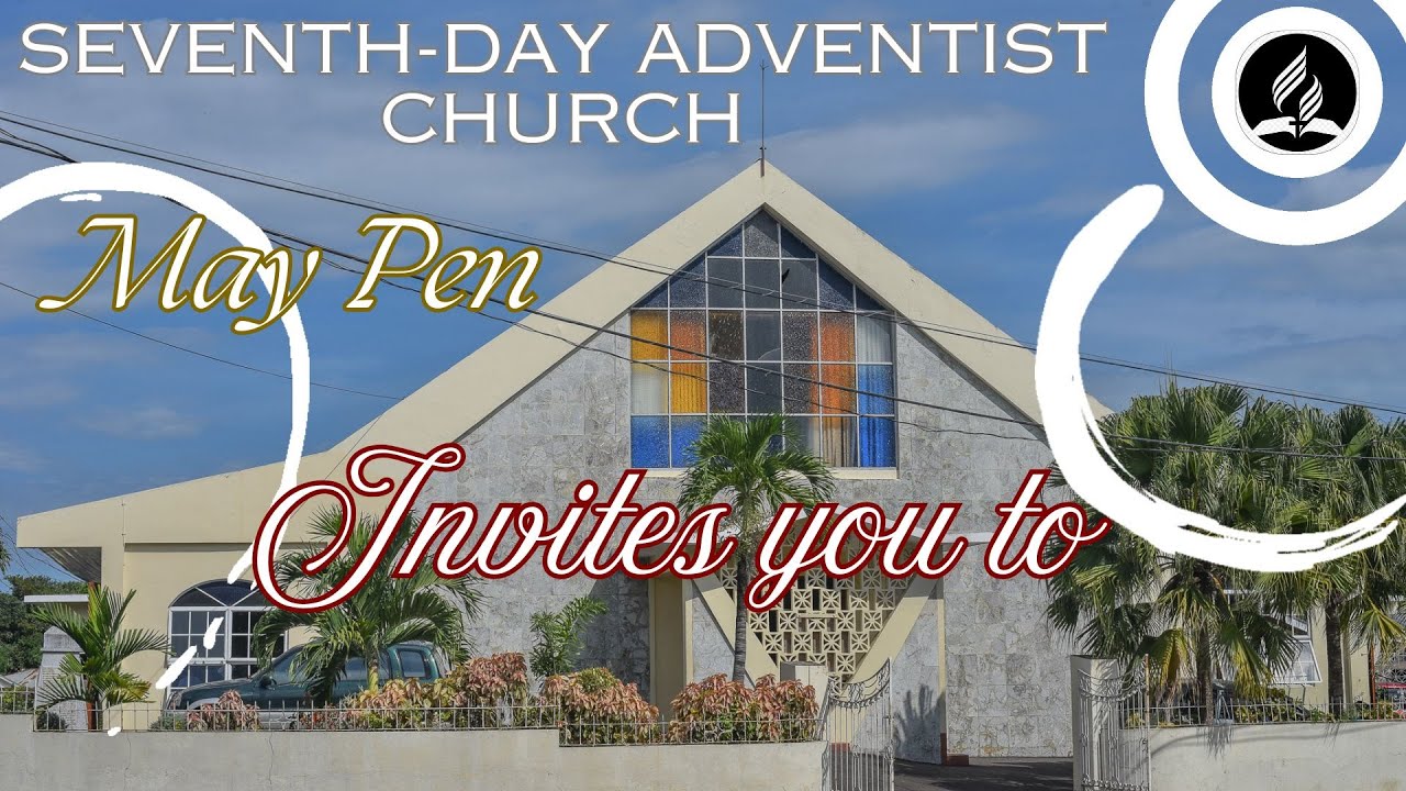 May Pen SDA Church || Sabbath Worship Service || April 12, 2025 - YouTube