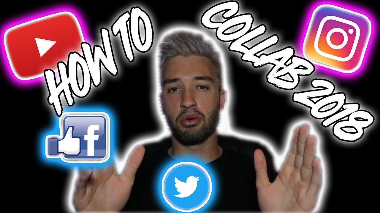 How To Collab On Social Media (2018) - YouTube
