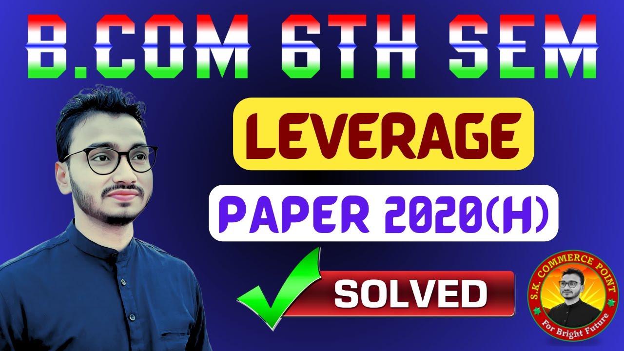 B.Com 6th Sem FM || Leverage || Paper 2020 (H) Solved - YouTube
