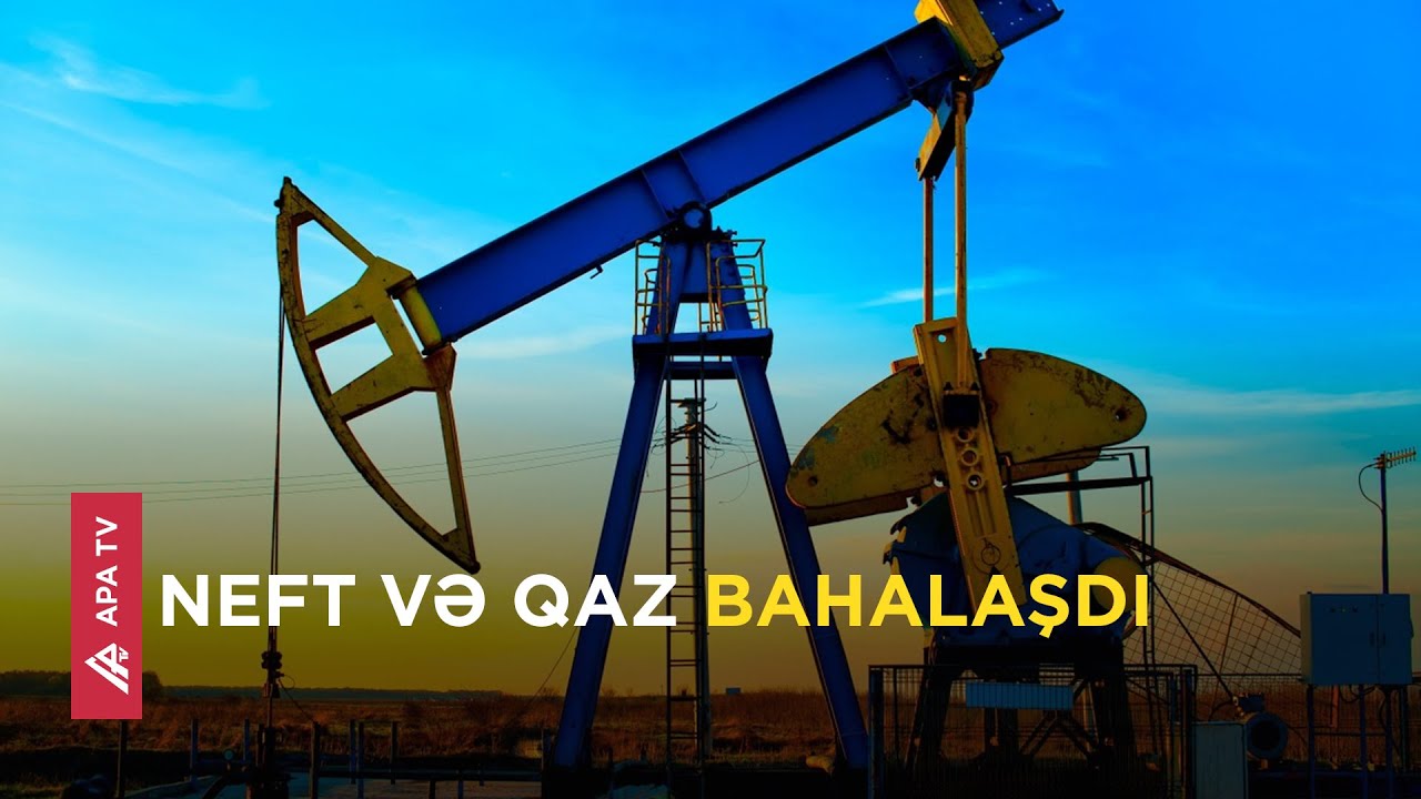 Dünya bazarlarında neft və təbii qazın qiyməti artdı – APA TV - YouTube