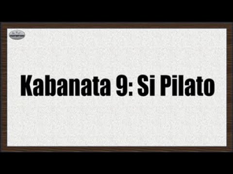 Kabanata 9 Si Pilato - YouTube