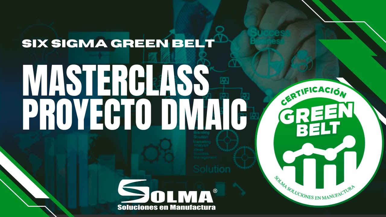 Green Belt / MASTERCLASSPROYECTO DMAIC - YouTube