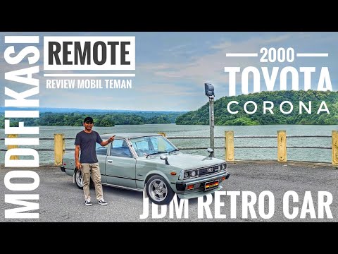 #MODIFIKASI TOYOTA CORONA 2000 | REVIEW MOBIL TEMAN
