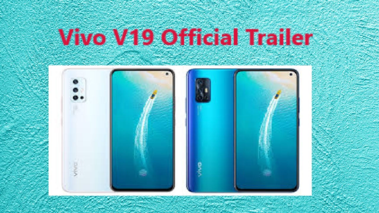 Vivo V19 Official Introduction Trailer ( Price , official look , Design ...