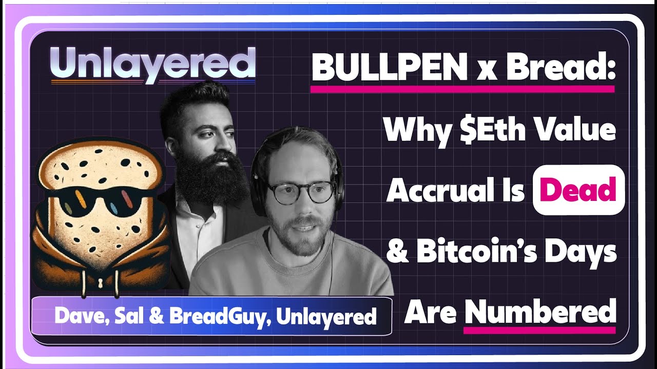 Why $ETH Value Accrual Is Dead & Bitcoin's Days Are Numbered I Bullpen ...