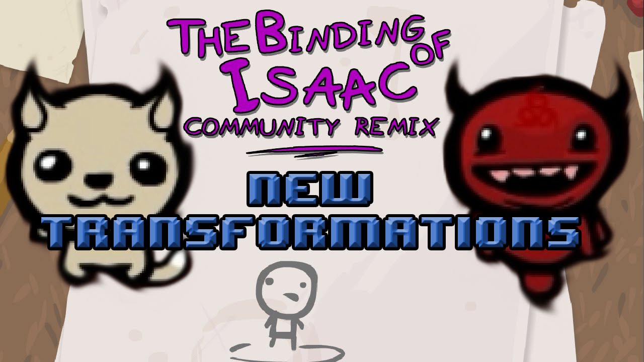 The Binding of Isaac: Community Remix Mod - 2 New Transformations ...