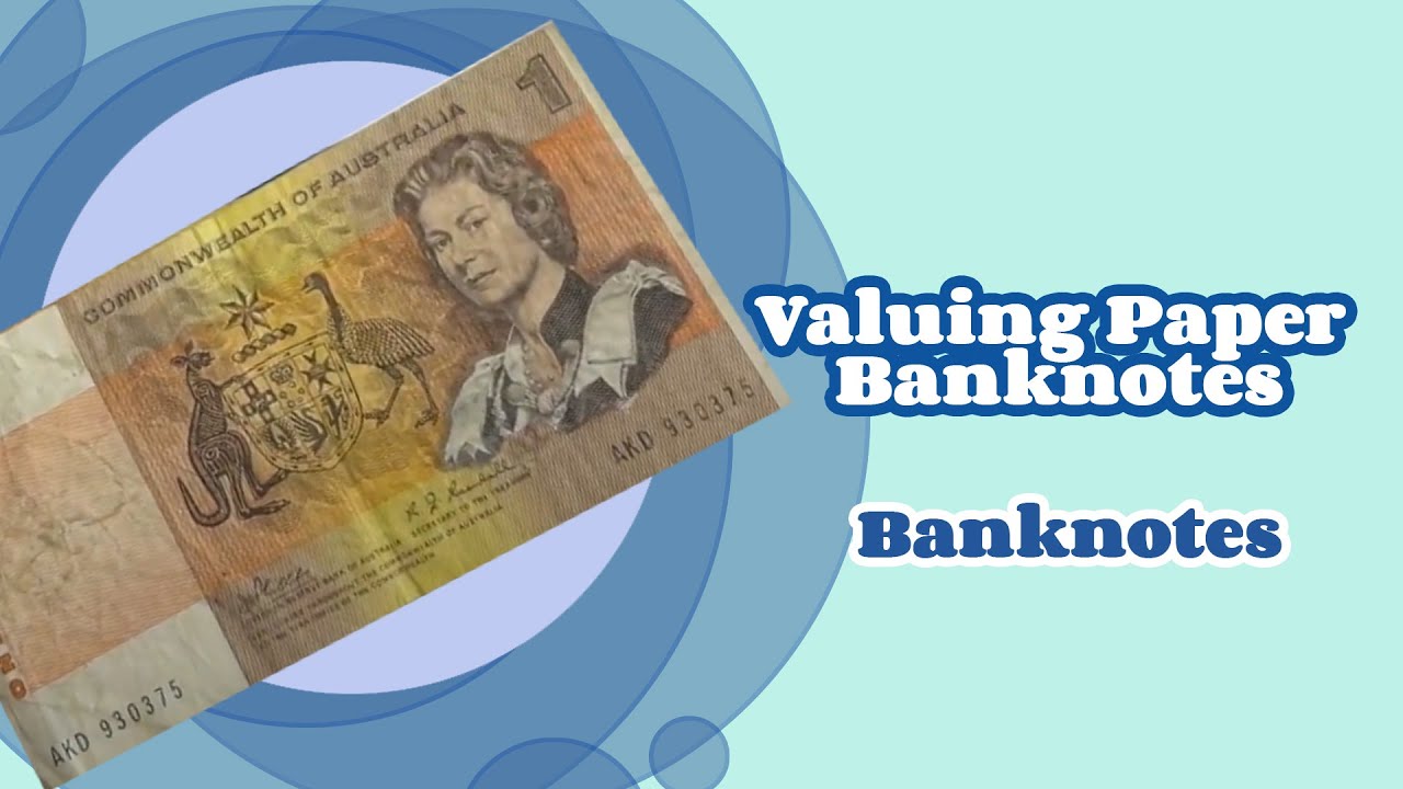 Valuing Paper Banknotes (Banknotes) - YouTube