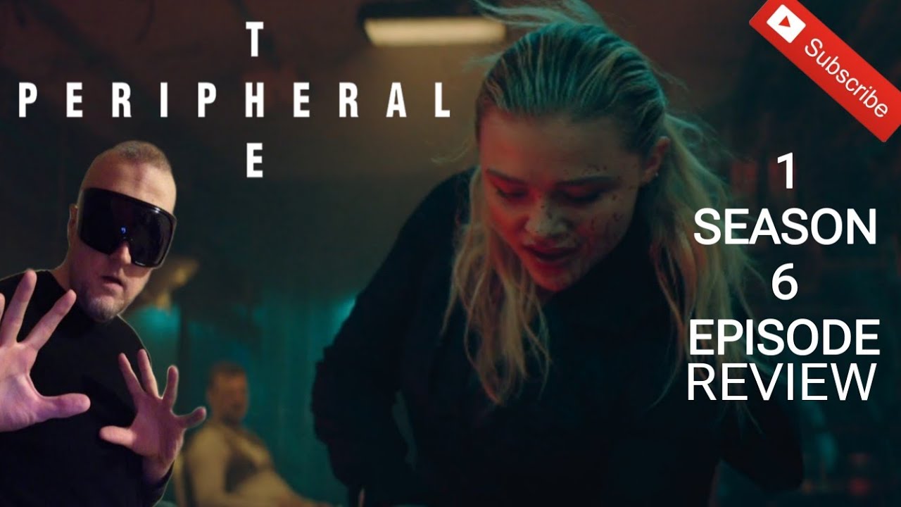 The Peripheral Season 1 Episode 6 Review - YouTube