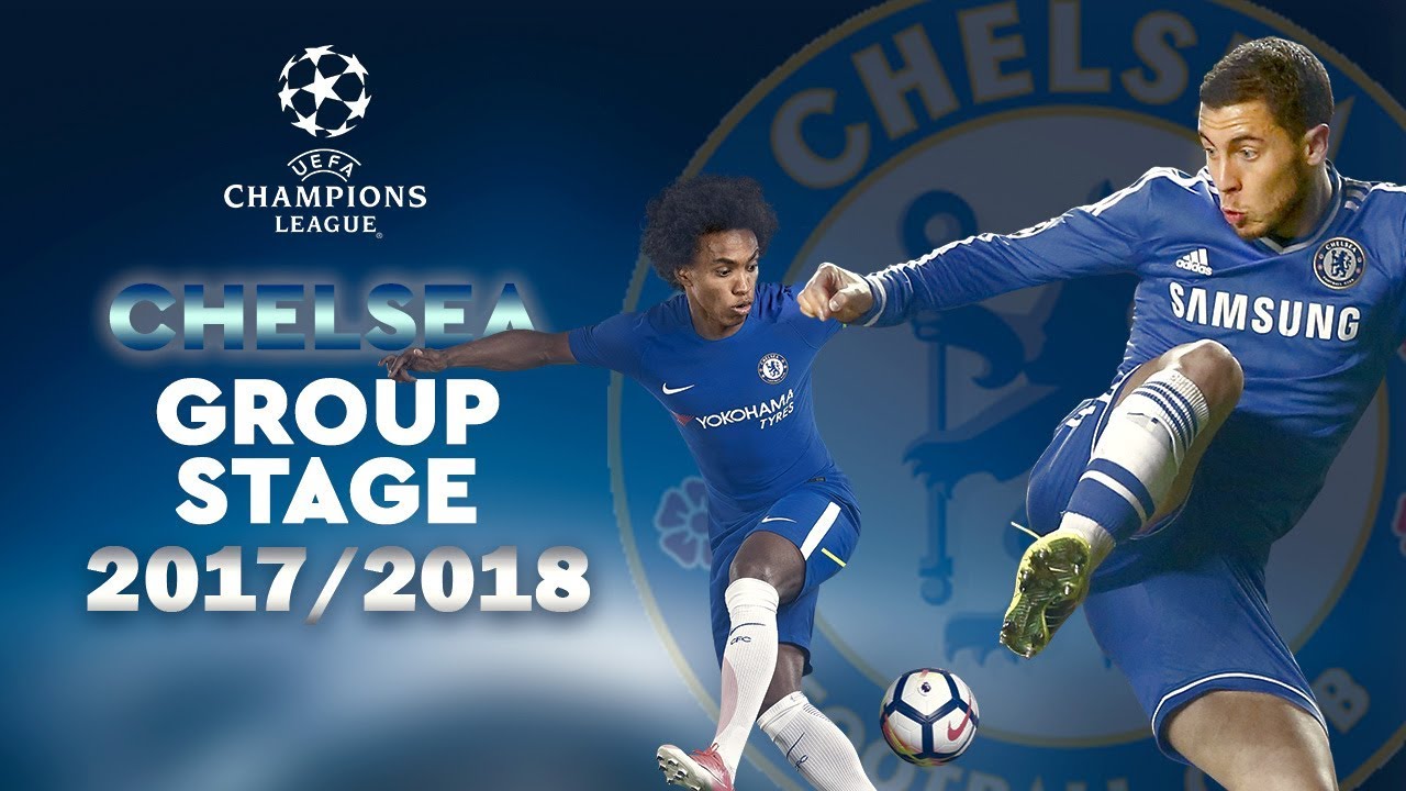 CHELSEA GROUP STAGE CHAMPIONS LEAGUE 2017 2018 ALL GOALS - YouTube
