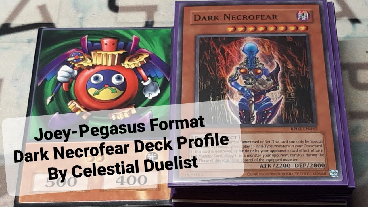 Joey-Pegasus Format Dark Necrofear Deck Profile By Celestial Duelist ...