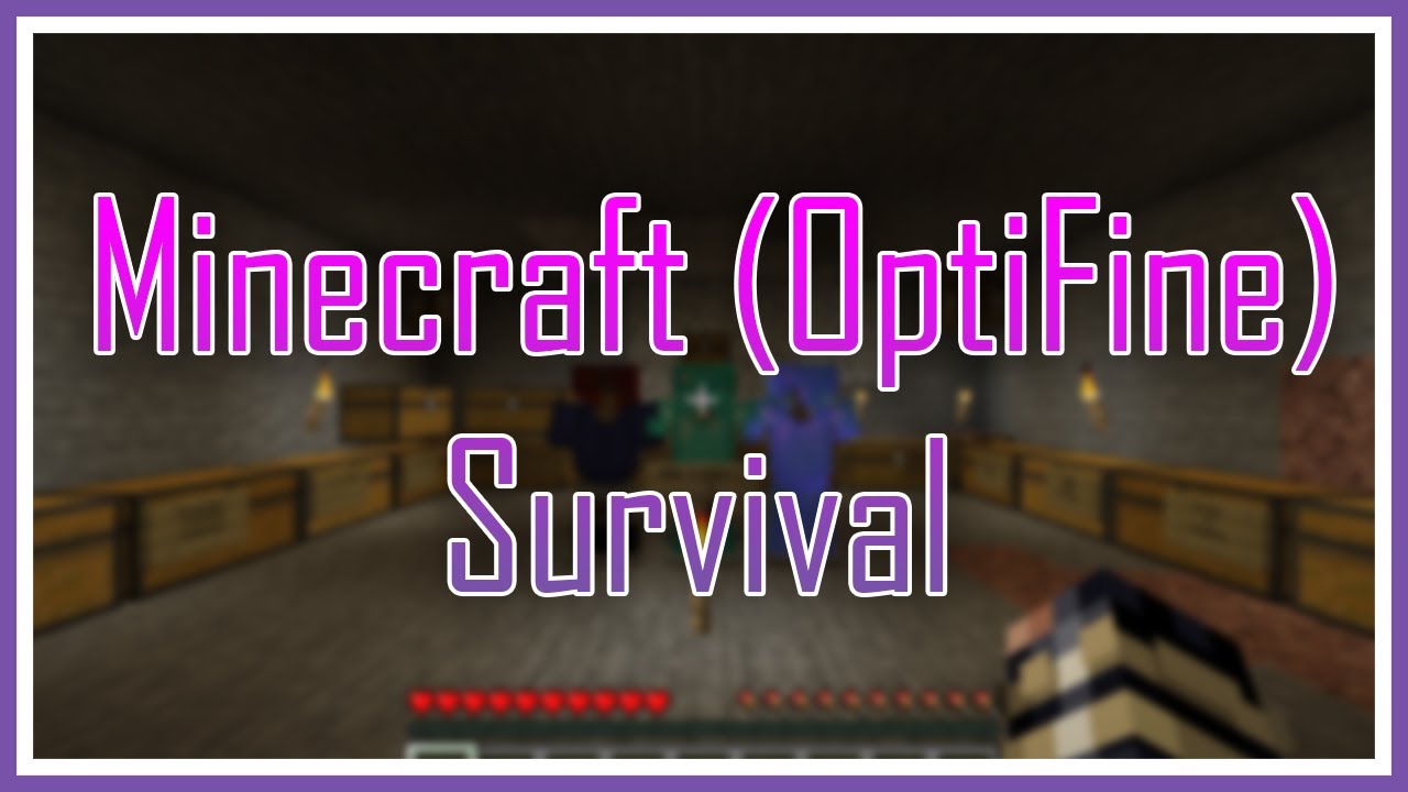 Minecraft | Survival (Hard Difficulty) | OptiFine - YouTube