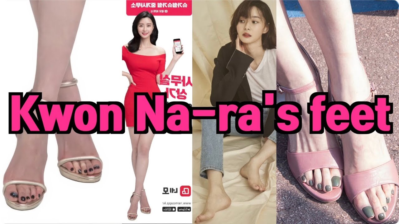 Kwon Na-ra's feet @Korean Actresses feet - YouTube