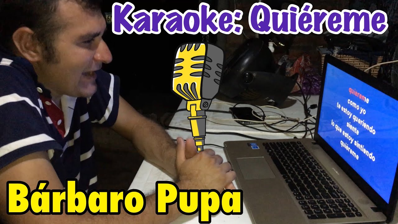 Pupa Cantando Karaoke, Juepuya Pupa que Romantico. - YouTube