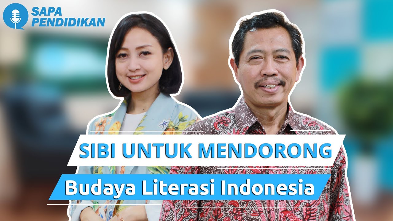 Siniar Sapa Pendidikan "SIBI untuk Mendorong Budaya Literasi Indonesia ...