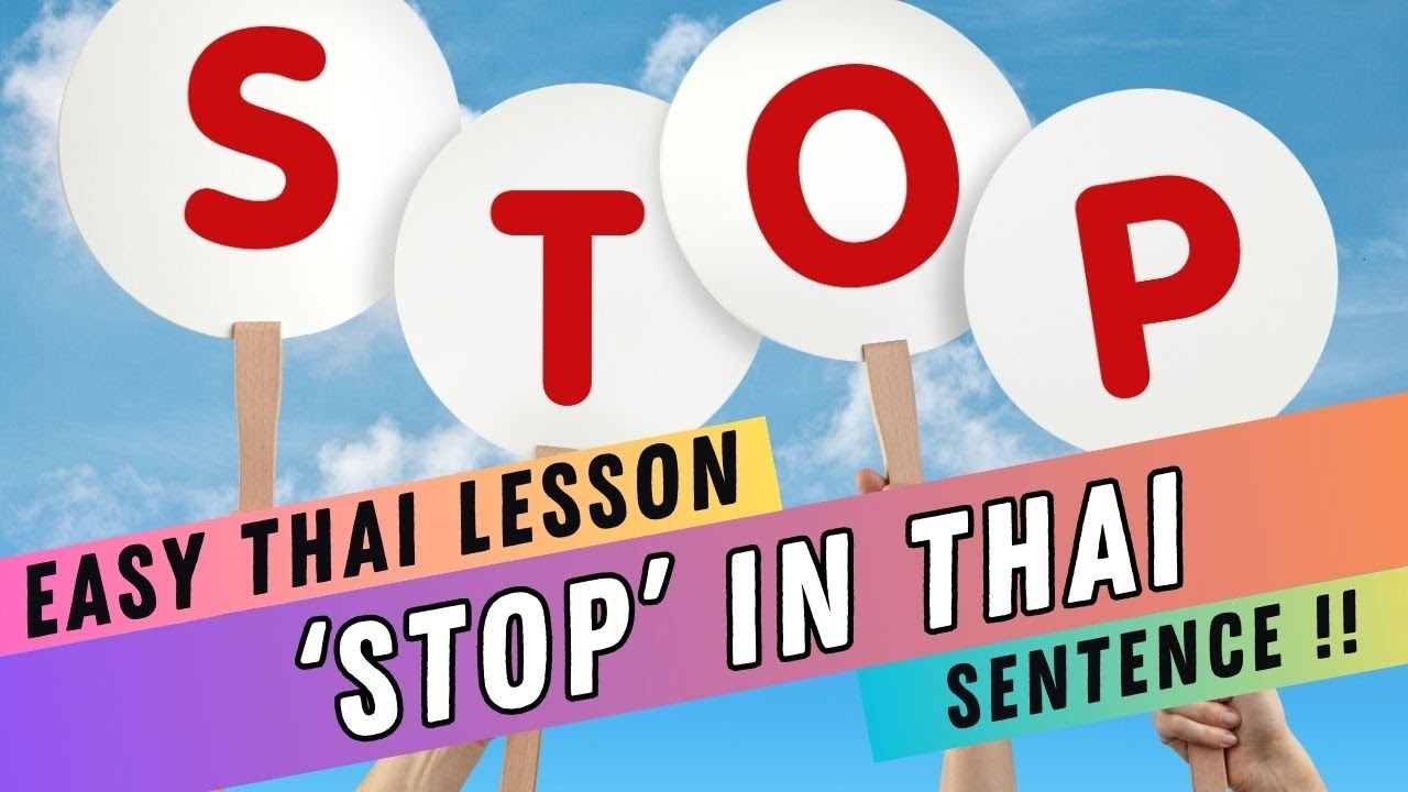 Learn Thai Fast: Mastering 'STOP' with Simple & Important Sentences for ...