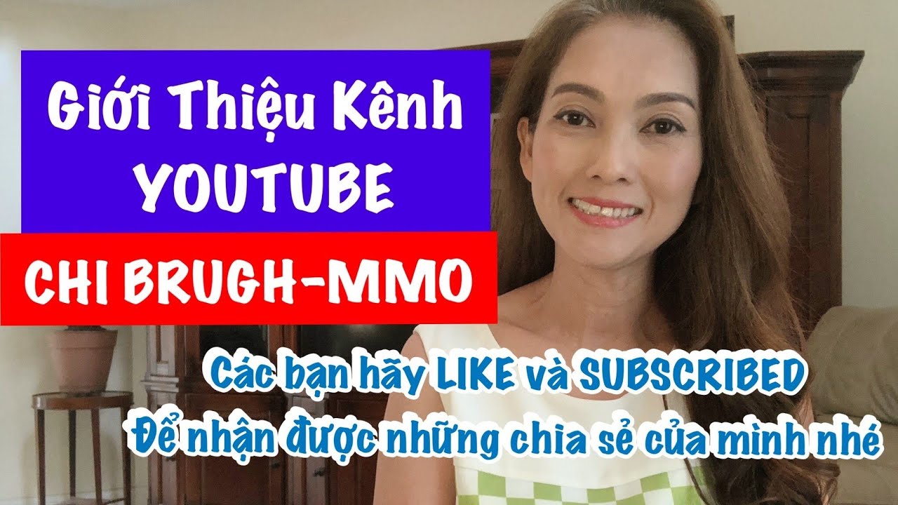 Giới thiệu Kênh YouTube CHI BRUGH-MMO🧿T. 01 - YouTube