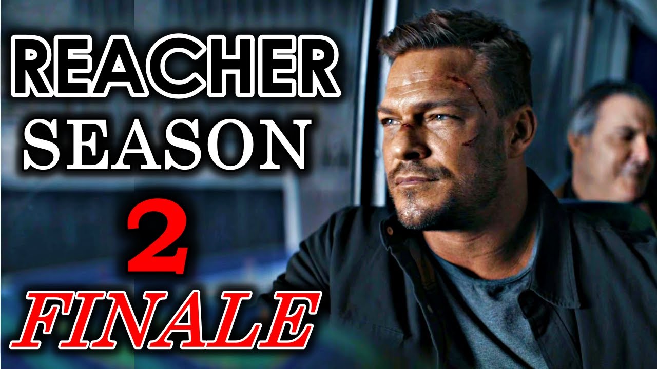 Reacher Season 2 Finale: Plot Armor Overdrive - Exploring the Heights ...