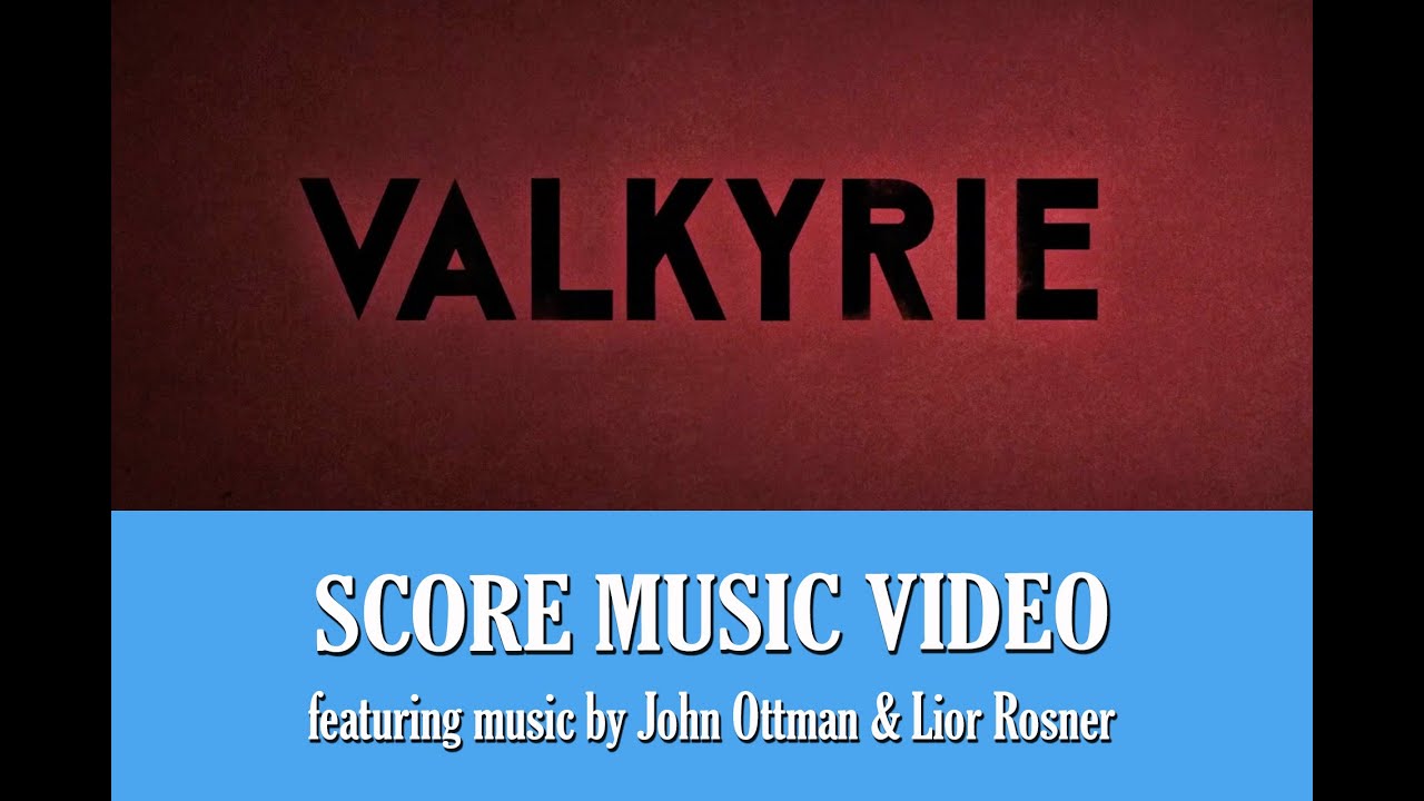"Valkyrie" (Score Music Video) - John Ottman & Lior Rosner - YouTube