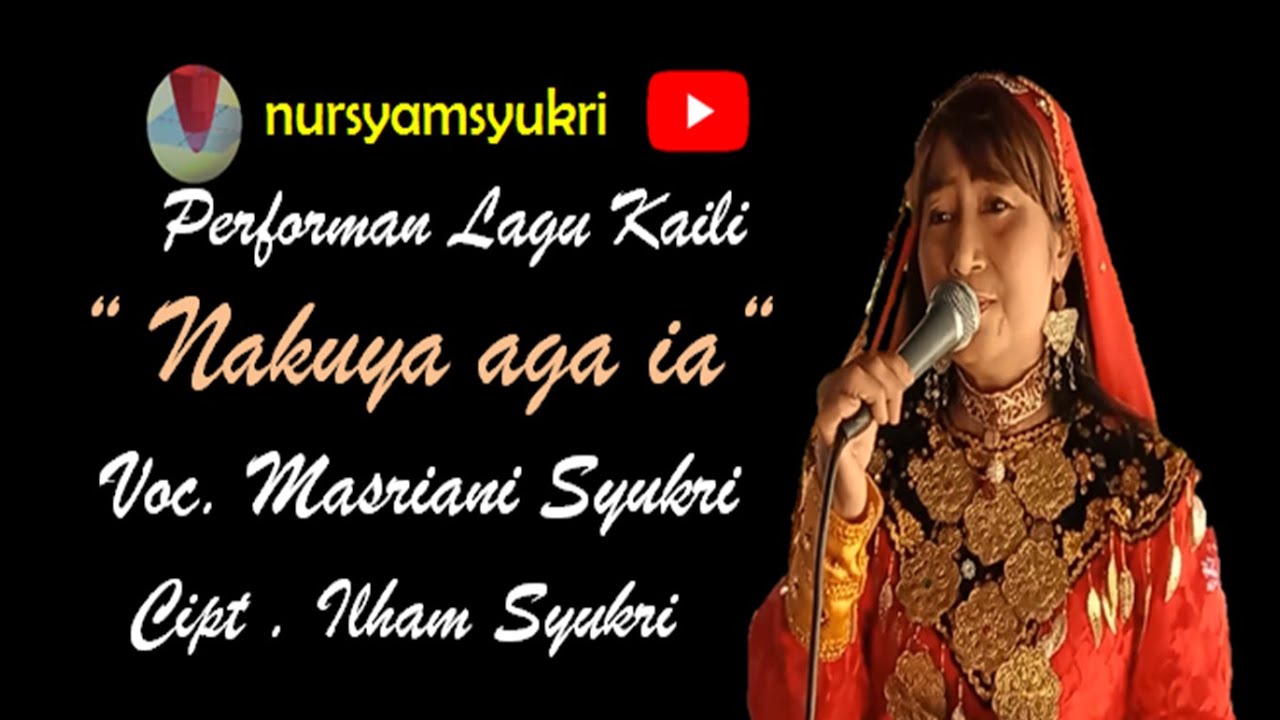 Lagu Kaili " Nakuya aga ia " MASRIANI SYUKRI - YouTube