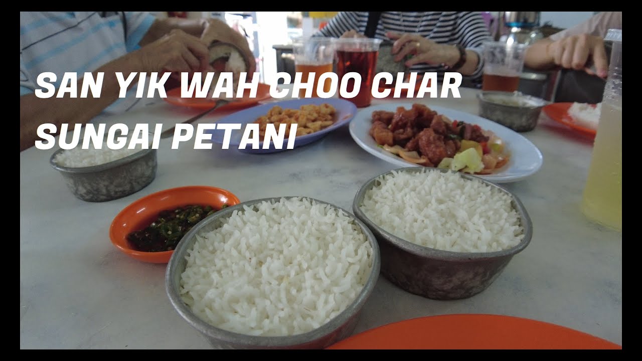 Sungai Petani San Yik Wah Restaurant (kochabi choo char steamed rice ...