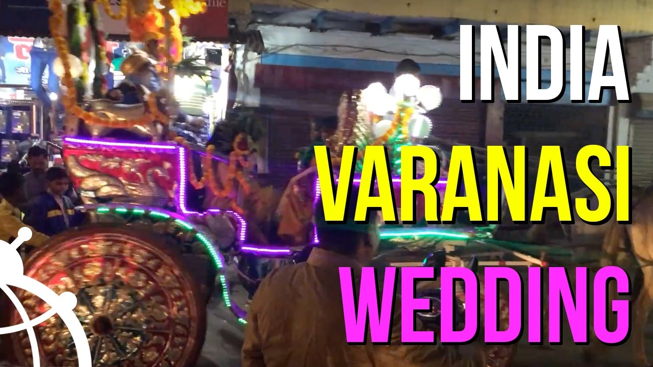 Indian wedding in Varanasi, Uttar Pradesh - YouTube