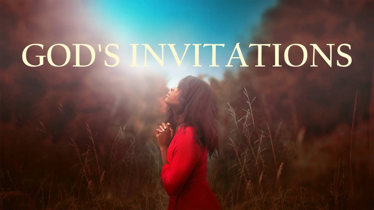 God's Invitations - YouTube