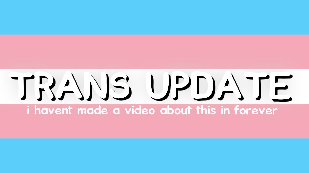 video about being trans - YouTube