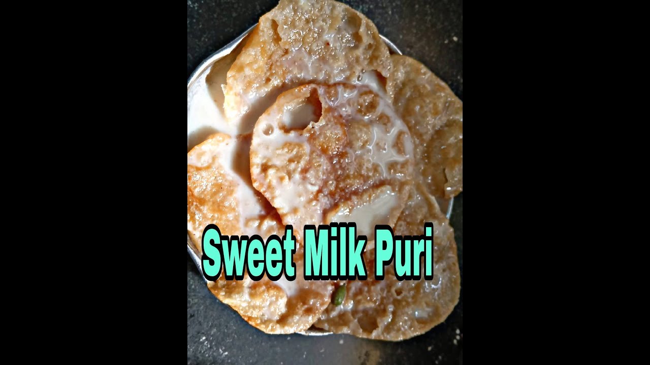 sweeet milk puri👌👌🥣🥣🥣🥣🥣 - YouTube