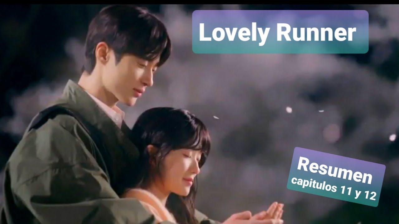 Lovely Runner resumen cap. 11 y 12 - YouTube