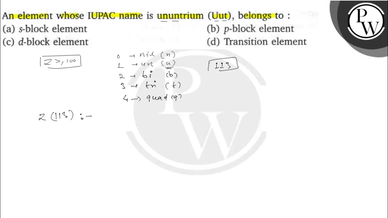 An element whose IUPAC name is ununtrium (Uut), belongs to : \( \ma... - YouTube