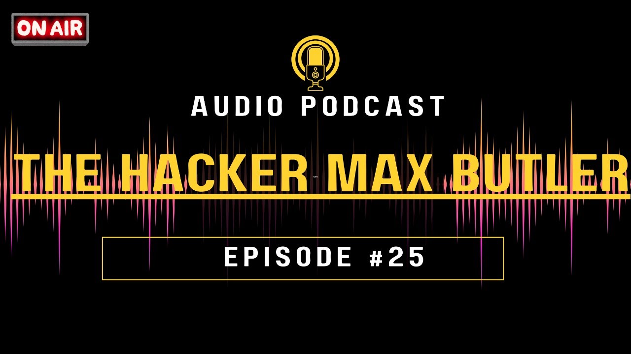 AUDIO PODCAST| HACKER MAX BUTLER: FROM FBI INFORMANT TO KING OF ...