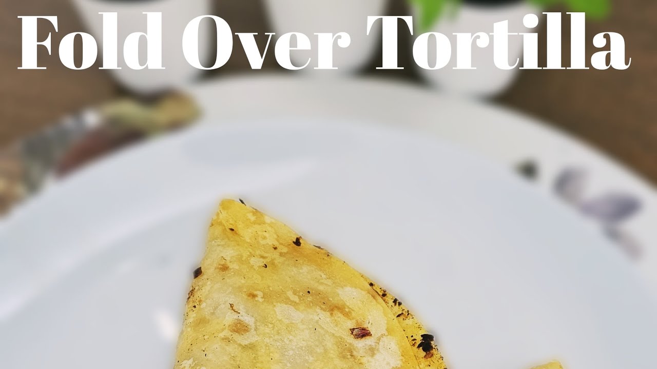 FOLD OVER TORTILLA | VIRAL INSTA RECIPE | VIRAL RECIPES | AMAZING, EASY ...