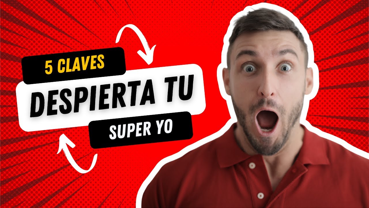 Cómo Despertar tu Super Yo: 5 Claves para Comenzar la Semana con ...