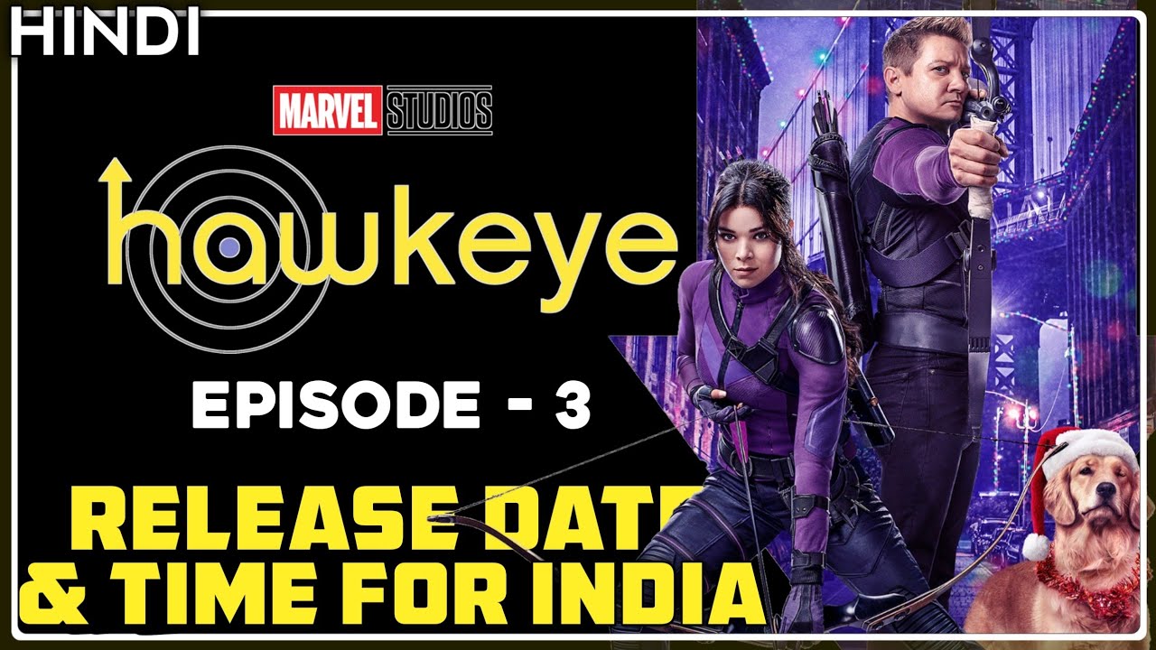 Hawkeye Episode 3 Release Date & Time in India | Hawkeye Episode 3 ...