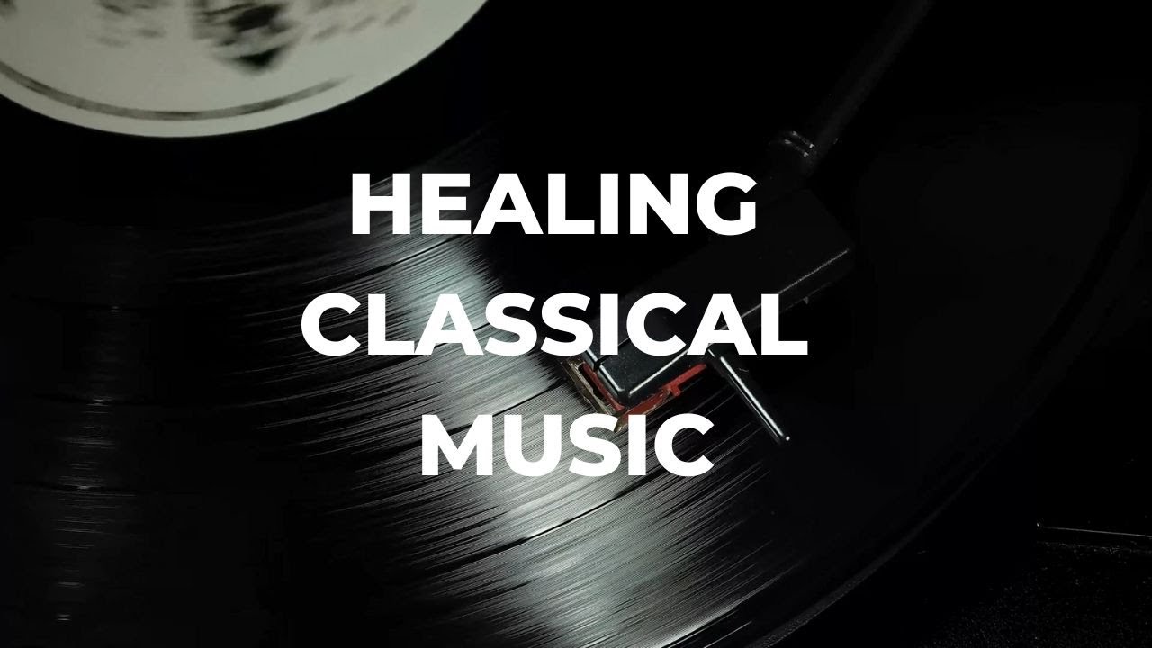 Healing classical music - deep sleep - meditation - yoga - relaxation ...
